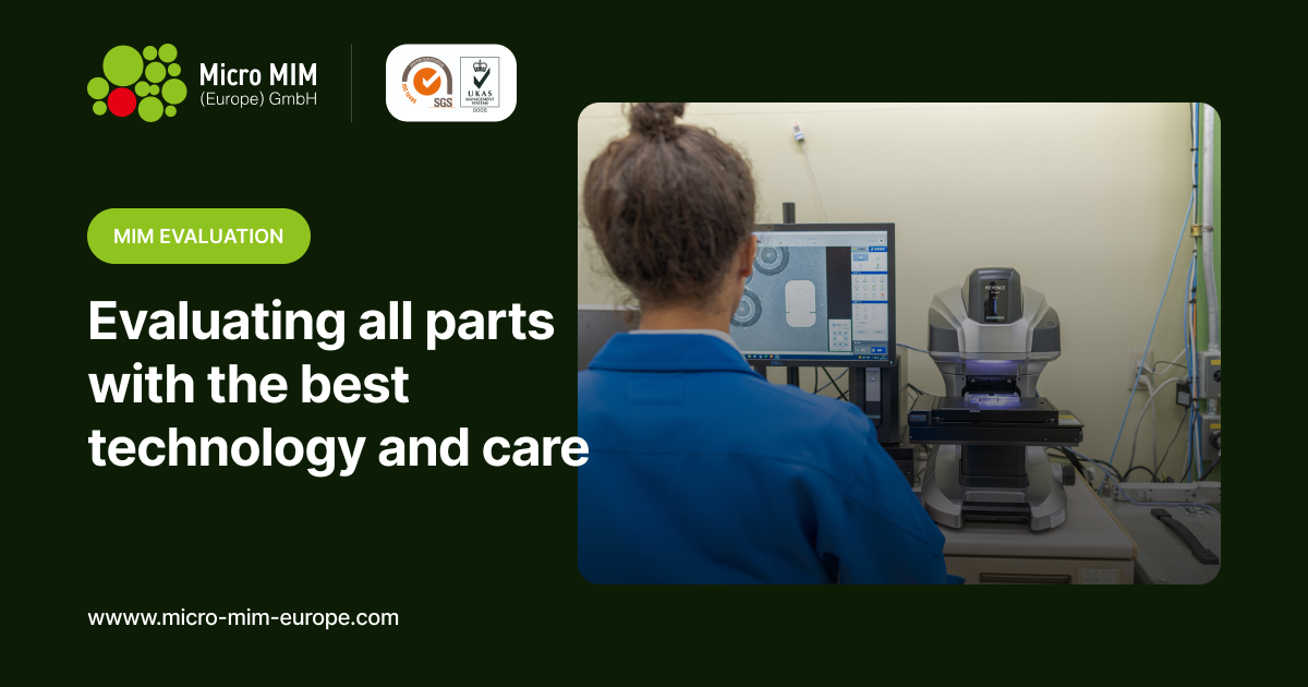 Evaluation technology • Micro MIM Europe GmbH